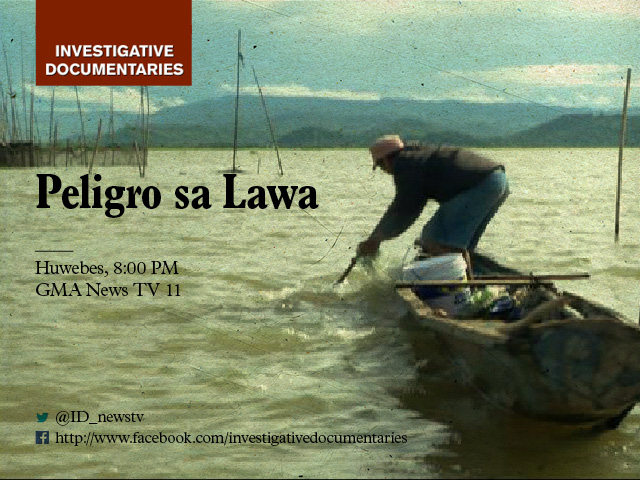 Investigative Documentaries: Peligro sa Lawa | GMA News Online