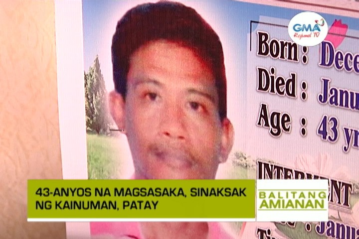 Balitang Amianan: Magsasaka, Sinaksak ng Kainuman, Patay | Balitang ...