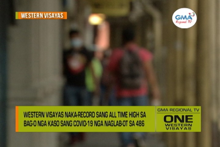 One Western Visayas: Western Visayas Naka-record sang All Time High sa Bag-o nga Kaso; 486 Cases