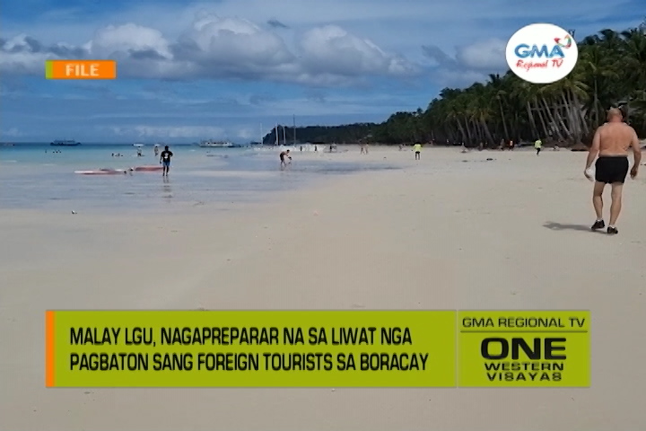 One Western Visayas: Malay LGU, Nagapreparar na sa Pagbaton sang Foreign Tourists sa Boracay