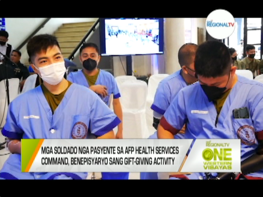 One Western Visayas: Mga Soldado nga Pasyente, Benepisyaryo sang Gift ...