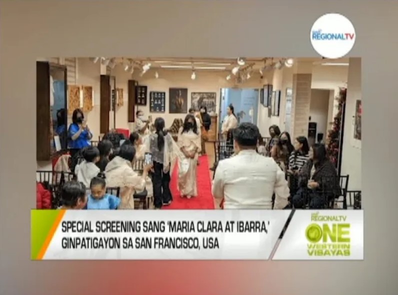 One Western Visayas: Special Screening sang ‘Maria Clara at Ibarra,’ sa San Francisco, USA