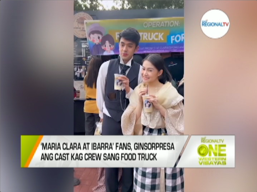 One Western Visayas: ‘Maria Clara at Ibarra’ Fans, Ginsorpresa ang Cast kag Crew sang Food Truck