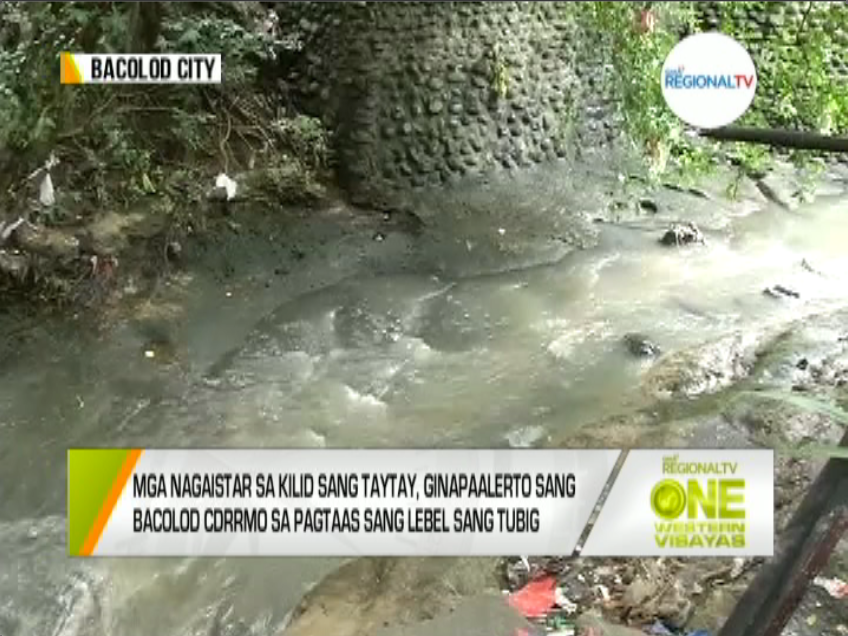 One Western Visayas: Mga Nagaistar sa Kilid sang Taytay, Ginapaalerto sang Bacolod CDRRMO