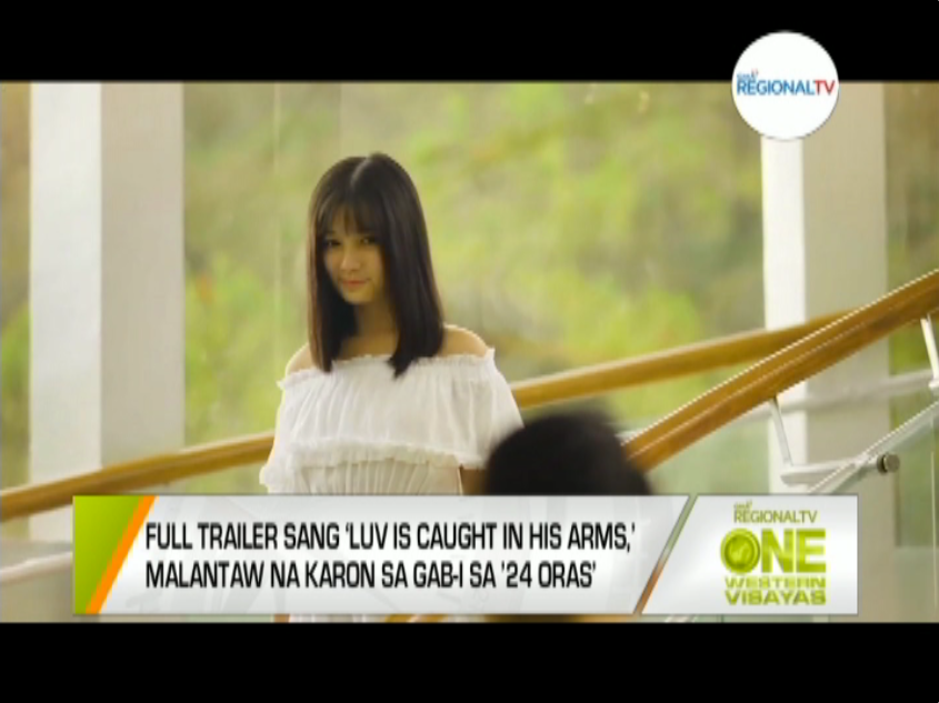 One Western Visayas: Full Trailer sang ‘Luv Is Caught In His Arms,’ Malantaw na