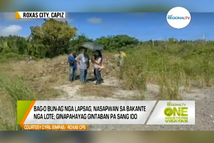 One Western Visayas: Bag-o Bun-ag nga Lapsag, Nasapwan sa Bakante nga Lote; Gintaban pa sang Ido