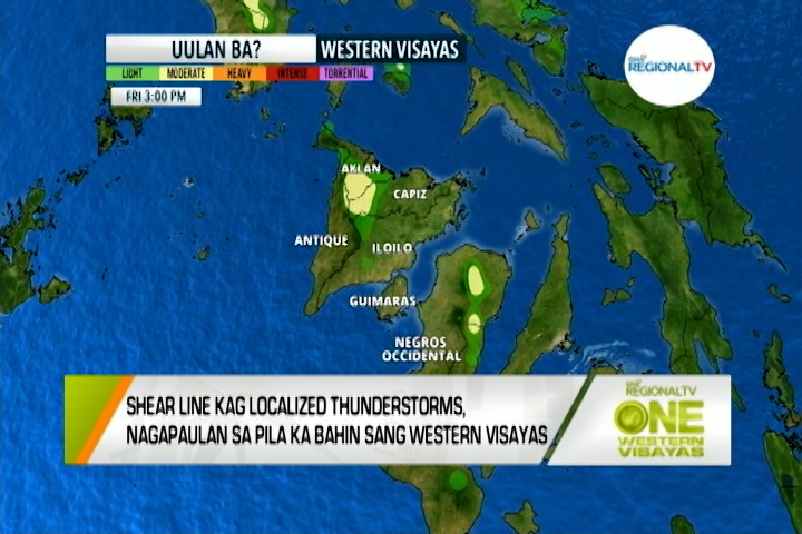 One Western Visayas: Shear Line kag Localized Thunderstorms, Nagapaulan ...