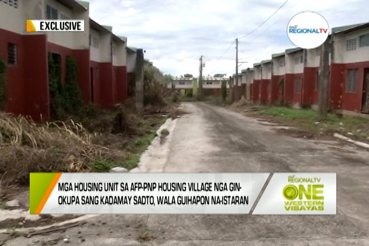 One Western Visayas: Mga Housing Unit sa AFP-PNP Housing Village, Wala Guihapon Na-istaran