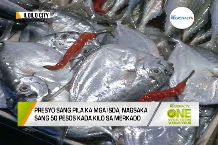 One Western Visayas: Presyo sang Pila ka mga Isda, Nagsaka sang 50 ...