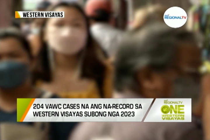 One Western Visayas: 204 VAWC Cases na ang Na-record sa Western Visayas Subong nga 2023