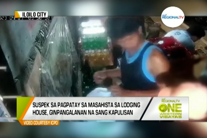 One Western Visayas: Suspek sa Pagpatay sa Masahista sa Lodging House, Ginpangalanan na
