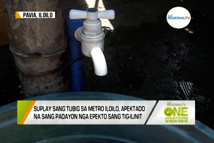 One Western Visayas: Suplay sang Tubig sa Metro Iloilo, Apektado na sang Epekto sang Tig-ilinit