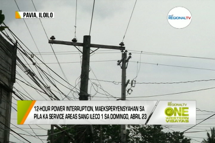 One Western Visayas: Brownout sa Pila ka Service Areas sang ILECO 1 sa Domingo, Abril 23