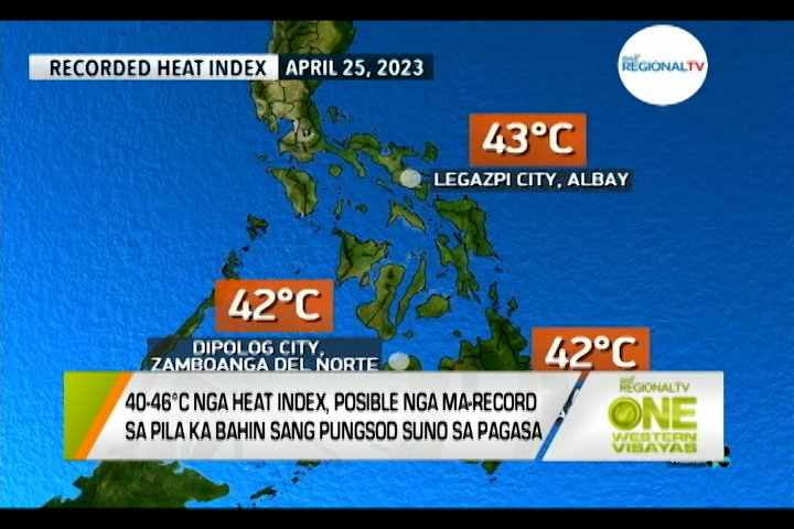 One Western Visayas: 40-46°c nga Heat Index, Na-record sa Pila ka Bahin sang Pungsod Suno sa PAGASA