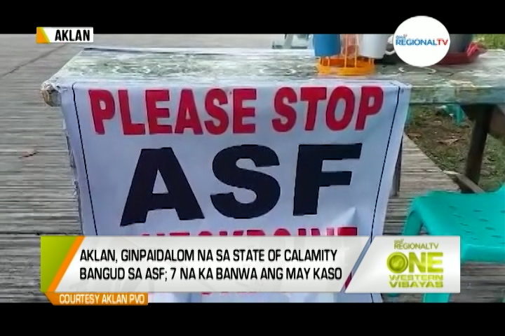 One Western Visayas: Aklan, Ginpaidalom na sa State of Calamity Bangud sa ASF