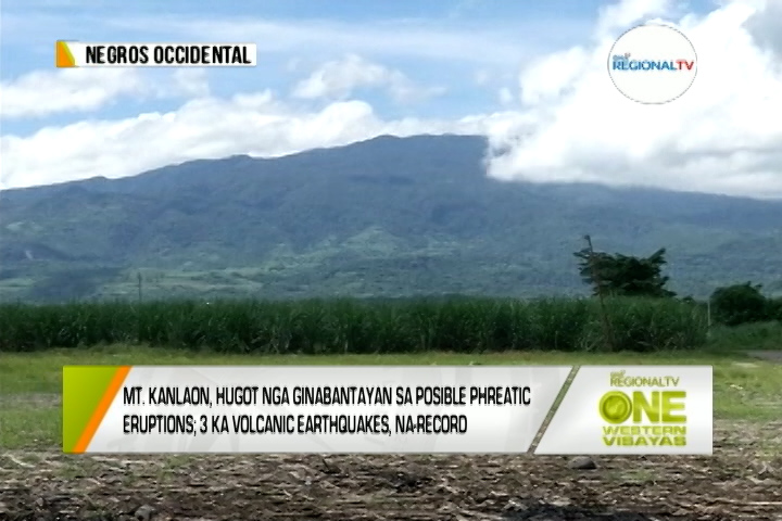 One Western Visayas: Mt. Kanlaon, Hugot nga Ginabantayan sa Posible Phreatic Eruptions