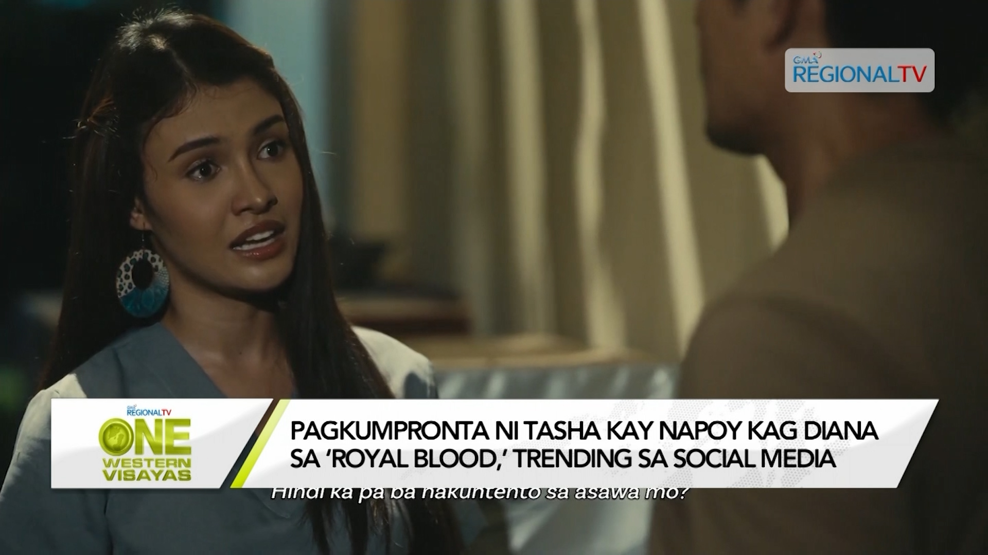 One Western Visayas: Pagkumpronta ni Tasha kay Napoy kag Diana sa ‘Royal Blood,’ Trending