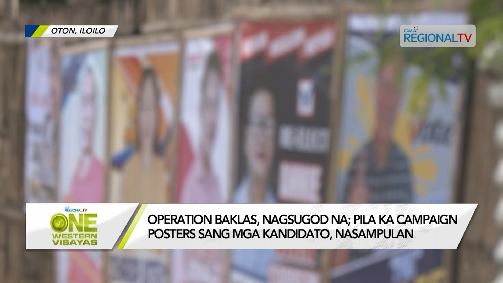 One Western Visayas: Operation Baklas, Nagsugod na; Pila ka Campaign Posters, Nasampulan