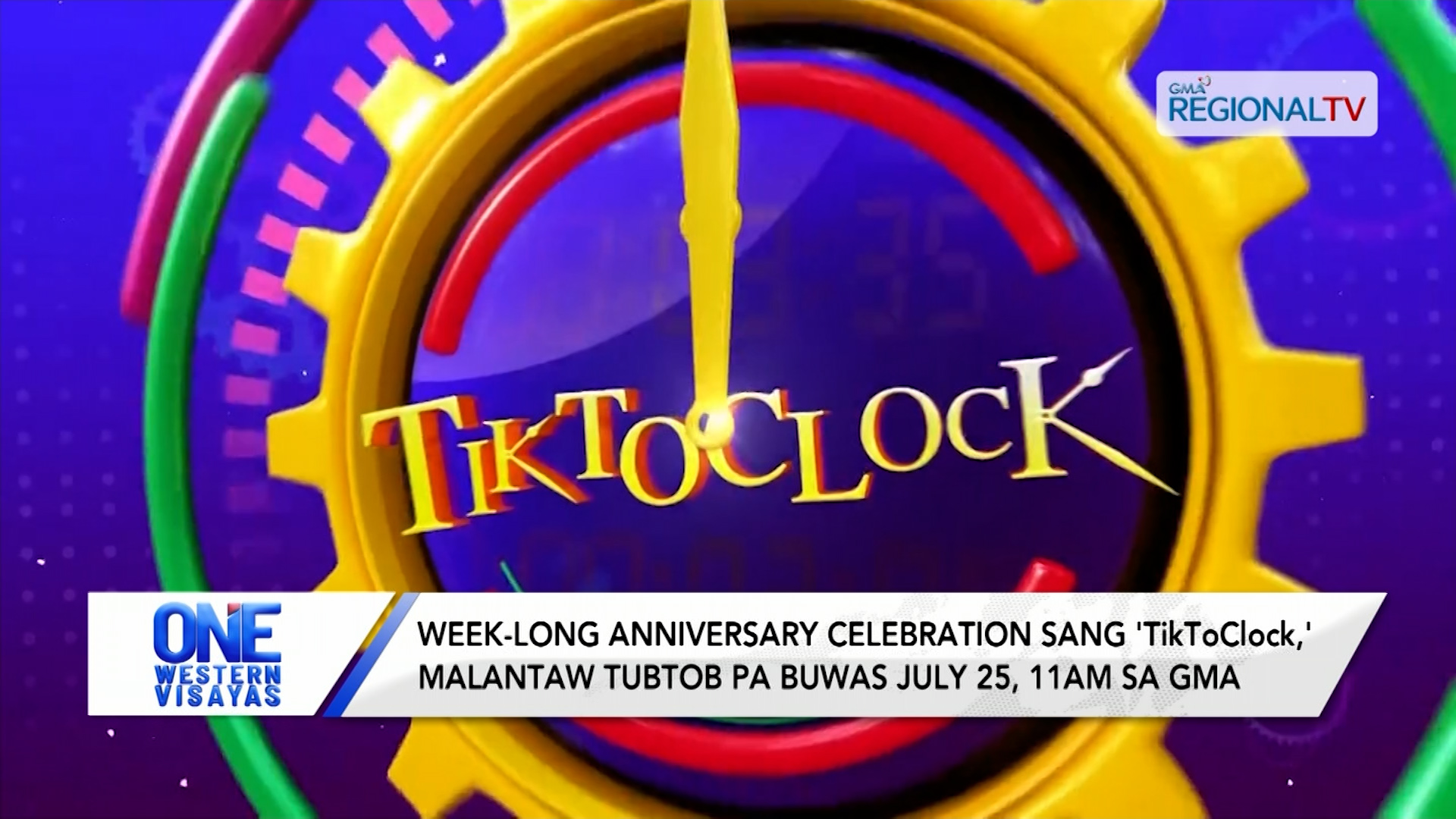 Anniversary celebration sang ‘TikToClock’ malantaw tubtob July 25, 11am sa GMA | One Western Visayas