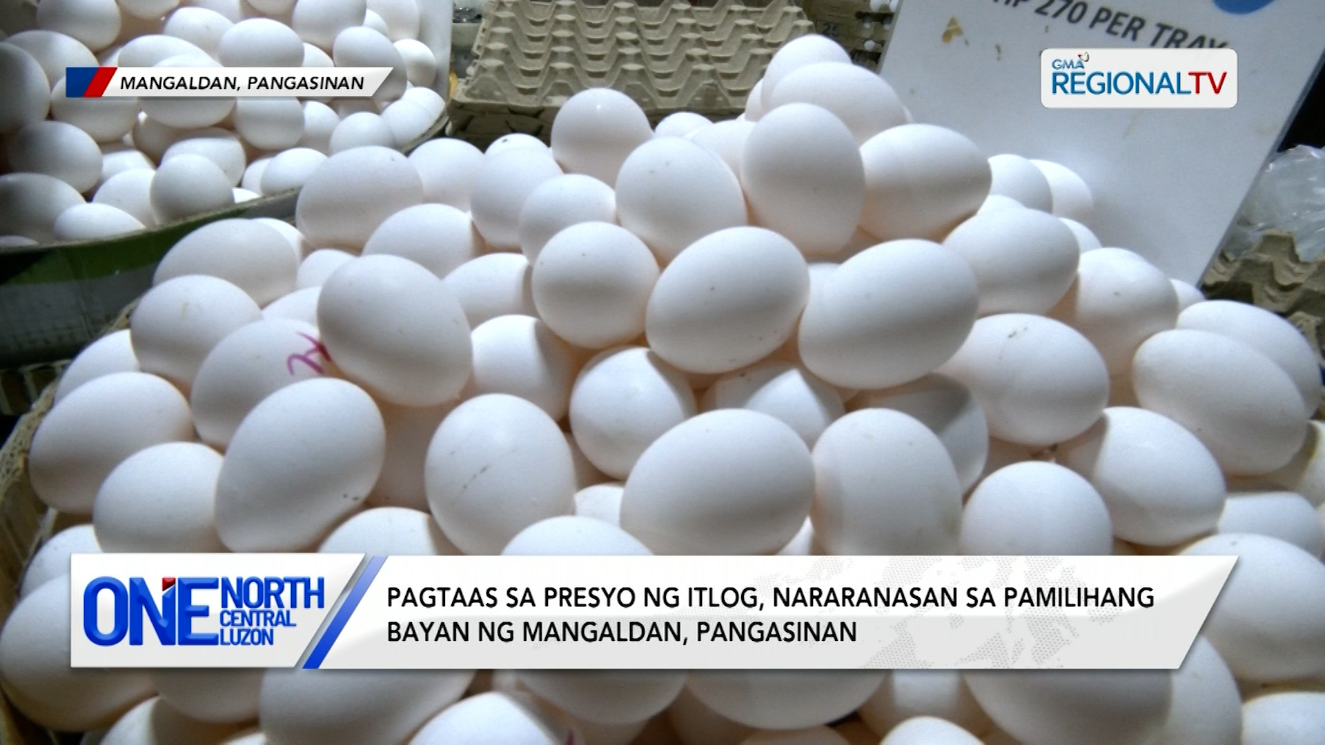 Pagtaas sa presyo ng itlog, nararanasan sa pamilihang bayan ng Mangaldan | One North Central Luzon