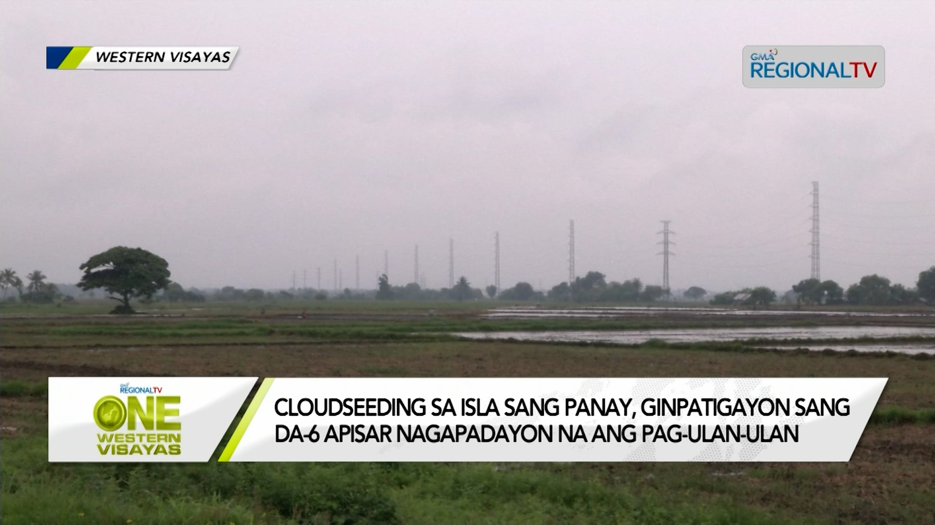 Cloudseeding sa Panay ginpatigayon sang DA-6 apisar nagapadayon na ang pag-ulan