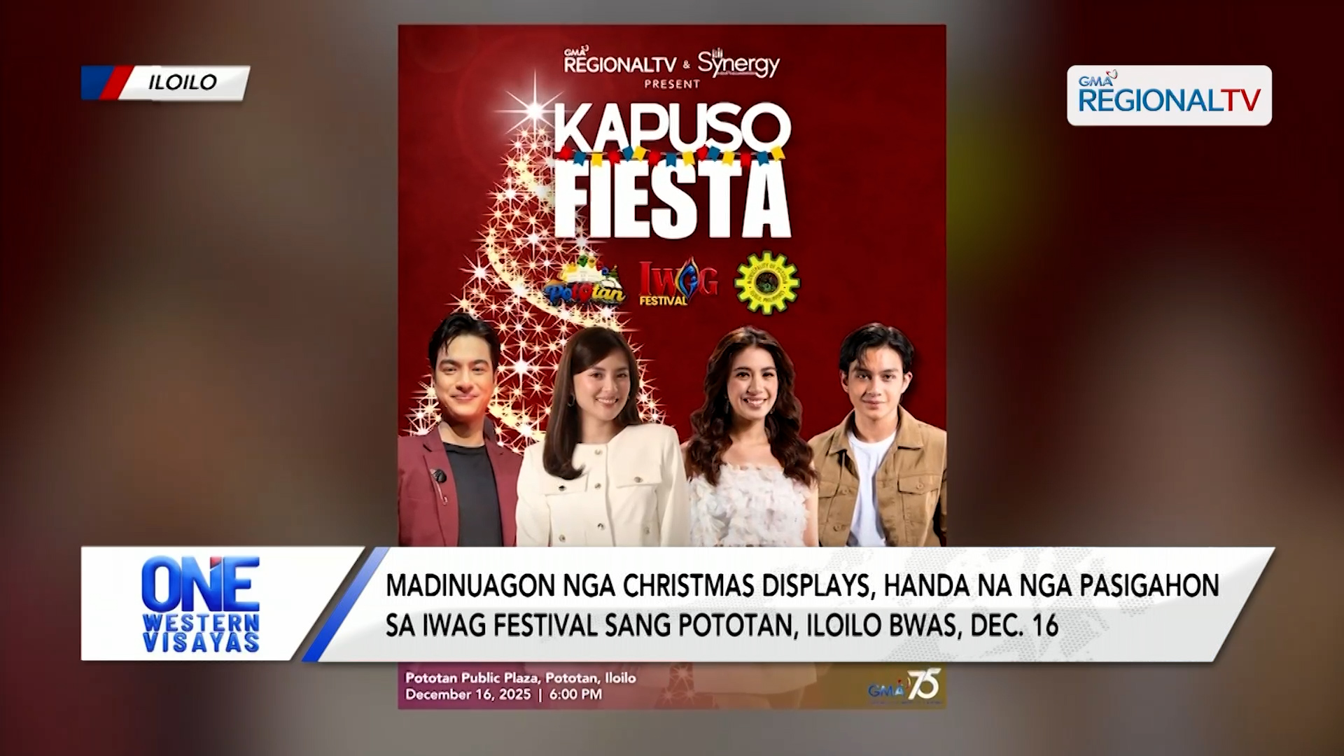 'Kapuso Fiesta' sa IWAG Festival 2025 sang Pototan, Iloilo bwas na, Dec. 16. | One Western Visayas