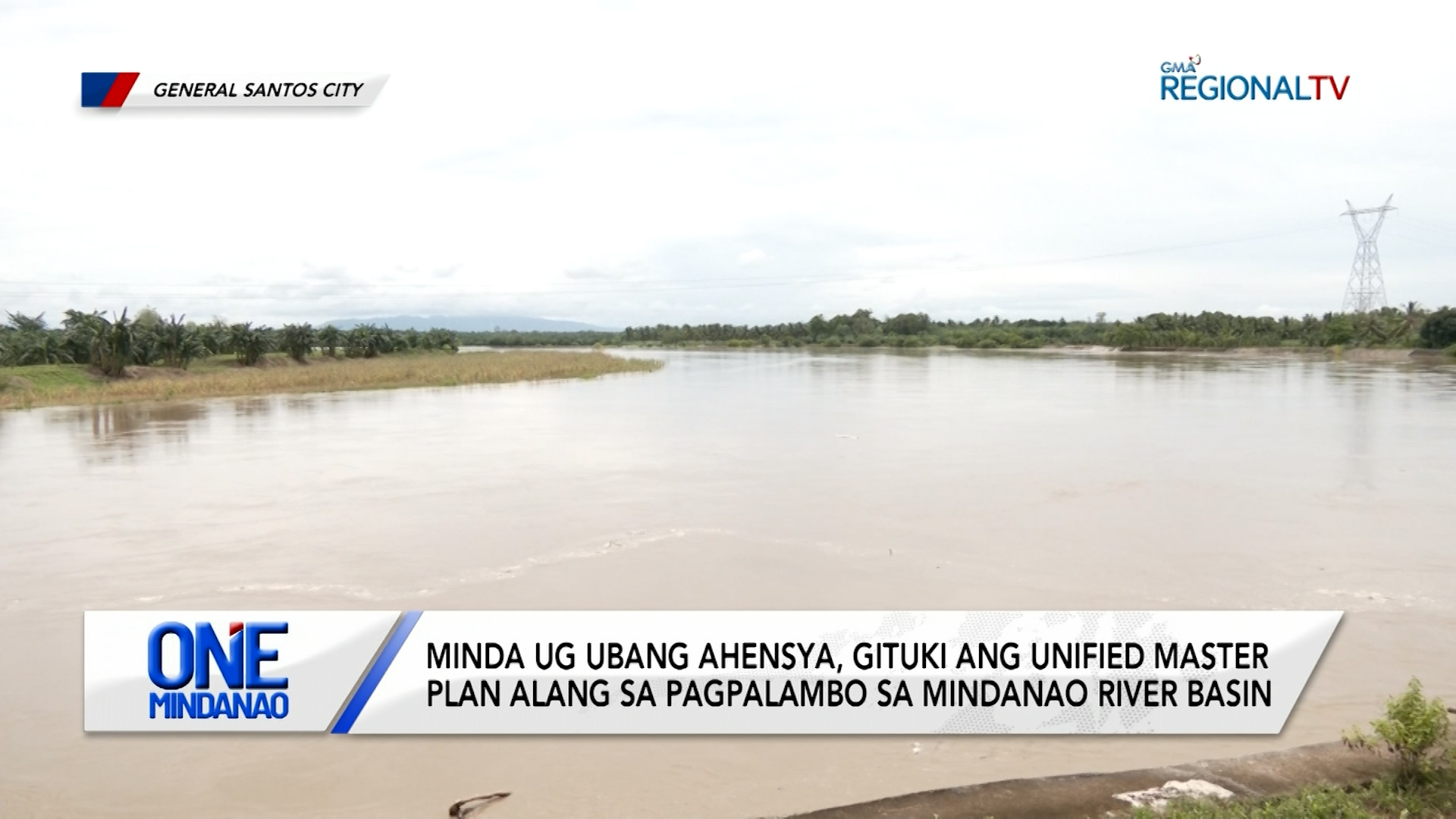 Unified Master Plan sa Mindanao River Basin, gituki I One Mindanao