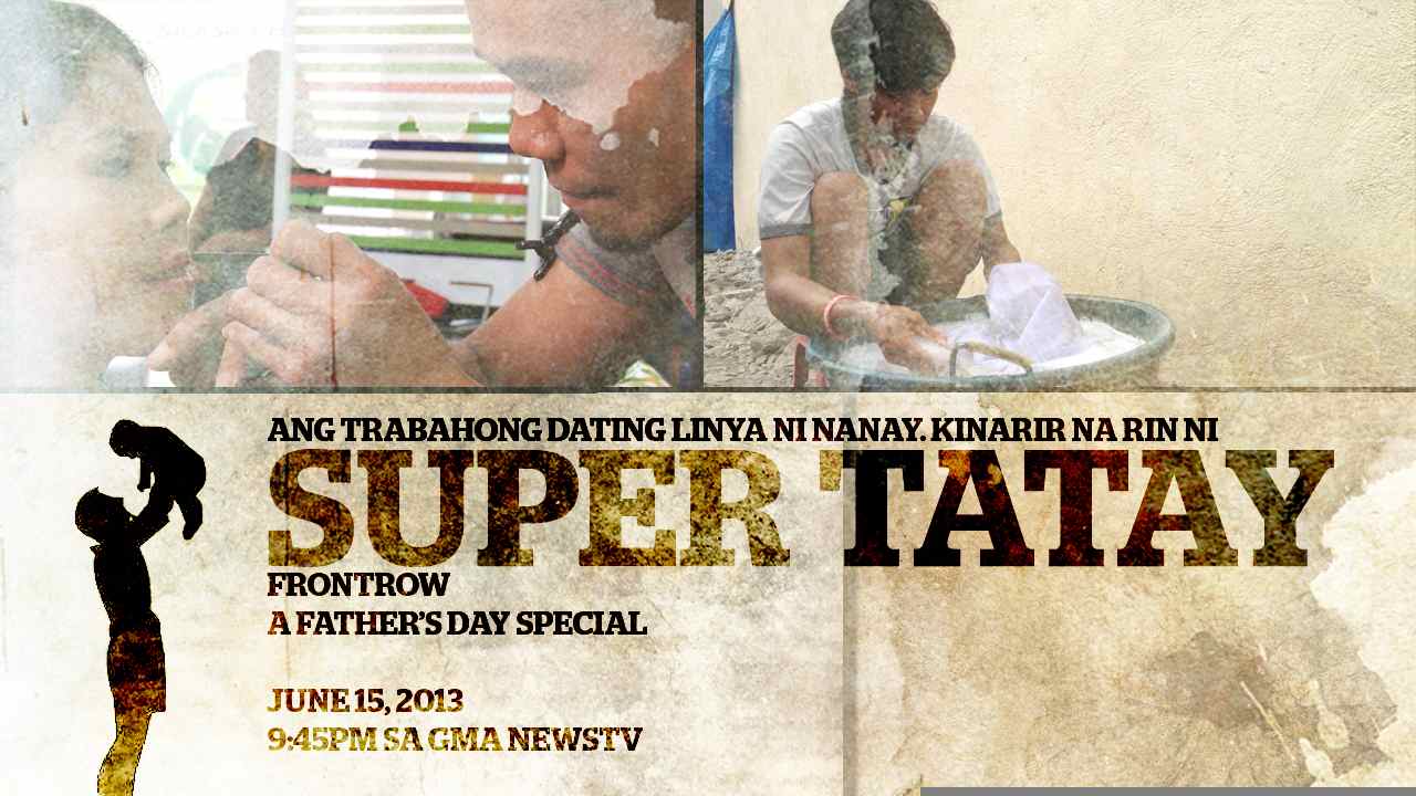 Kilalanin ang mga Super Tatay, sa handog ng Front Row sa Father's Day ...