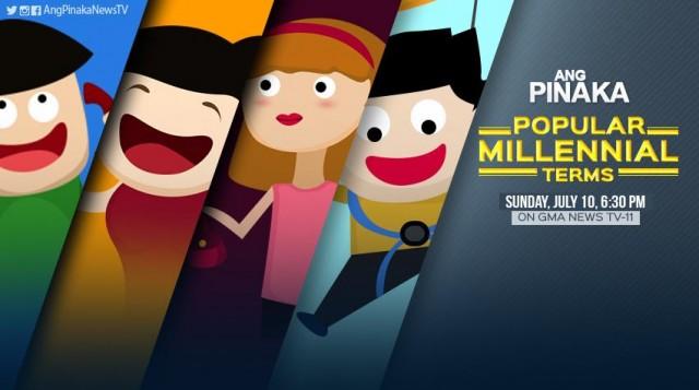 'Ang Pinaka' lists down the most popular millennial terms | GMA News Online