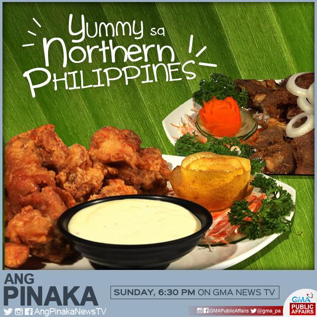 'Ang Pinaka' serves up the yummiest delicacies from the North | GMA ...