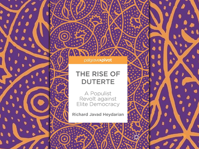Political analyst Richard Heydarian's latest book ‘The Rise of Duterte ...