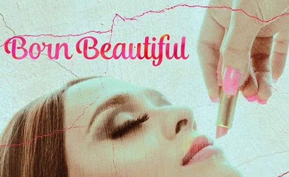 'Born Beautiful' is a fun and engaging film that will make you ask the ...