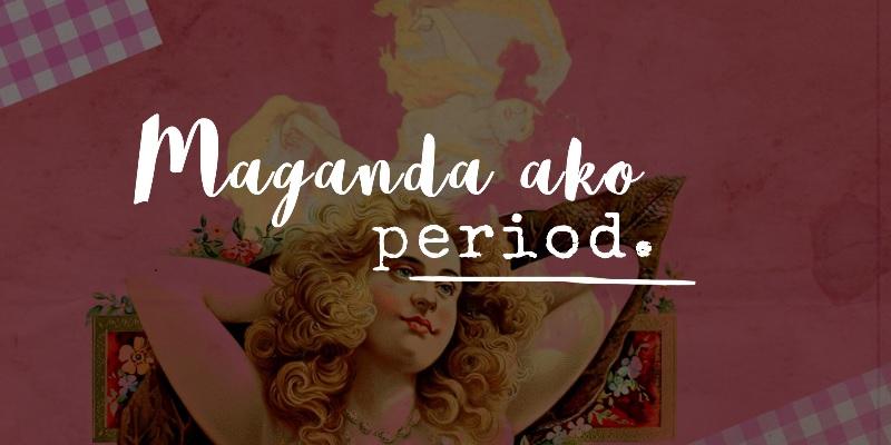 Maganda Ako, Period | Cover Stories | GMA News Online