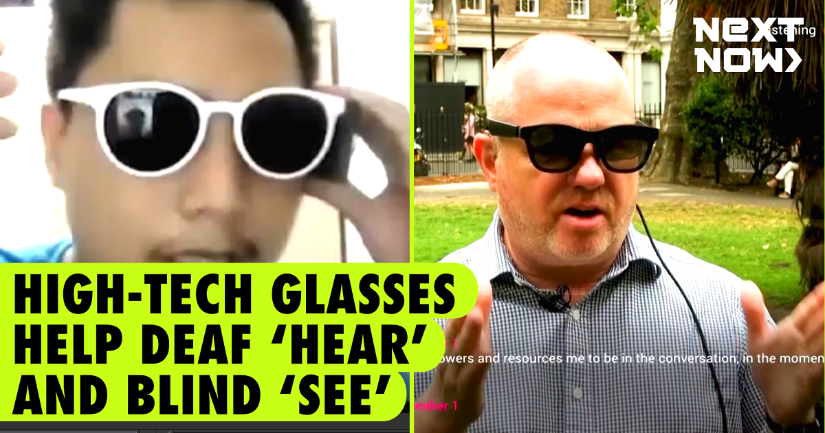 These high-tech glasses can help the deaf 'hear' and the blind 'see ...