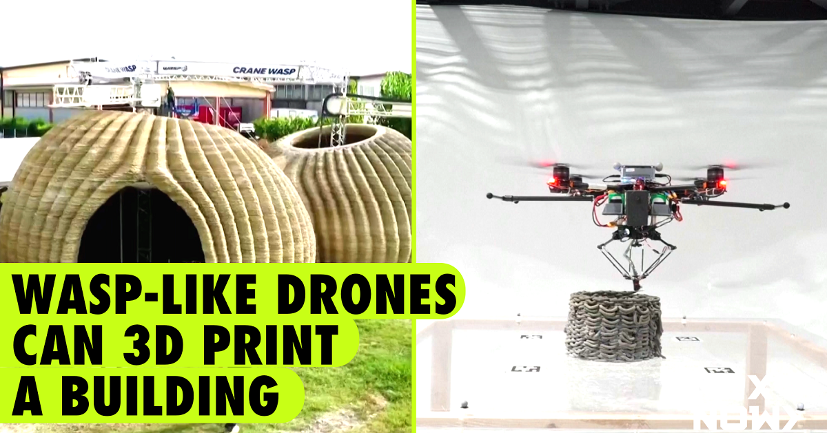 Wasp-like drones capable of 3D printing can help construction industry reduce risk, costs | GMA ...